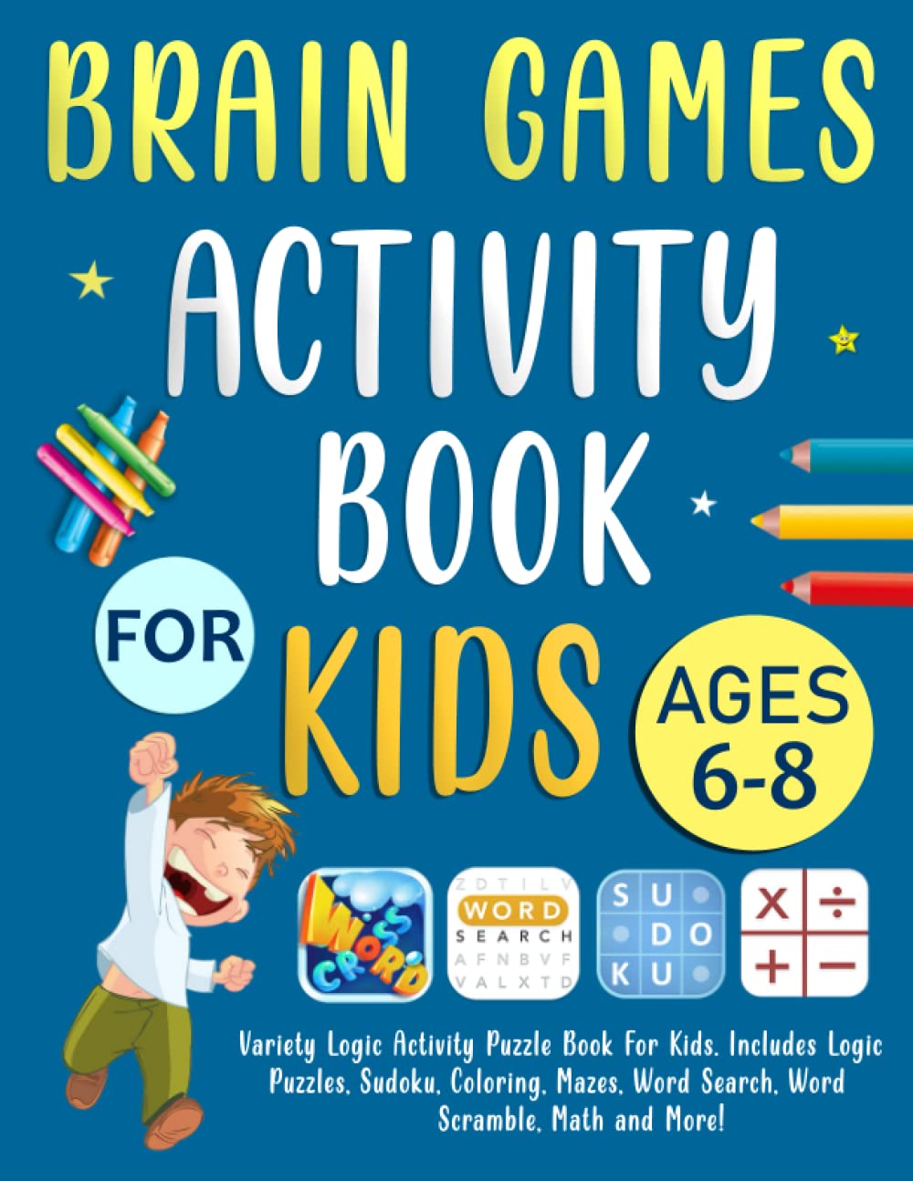 Brain Games Activity Book For Kids Ages 6-8 Years Old: Variety Logic ...