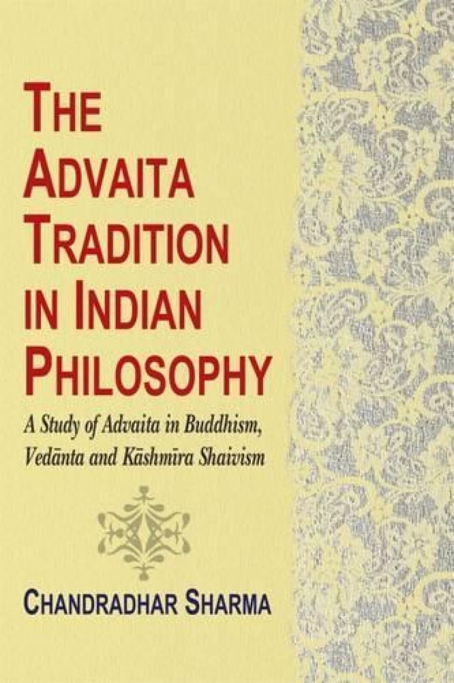 Buy The Advaita Tradition in Indian Philosophy: A Study of Advaita in ...