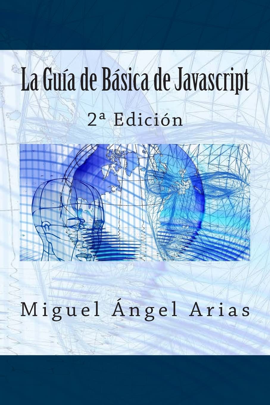 La Guía de Básica de Javascript: 2ª Edición (Spanish Edition): Arias ...