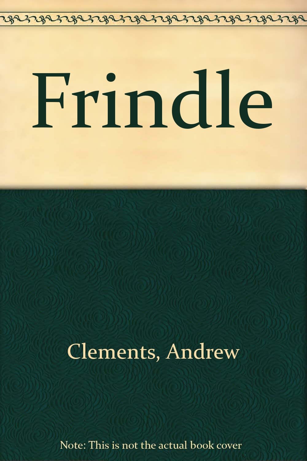 Frindle: Clements, Andrew: 9780606129398: Amazon.com: Books