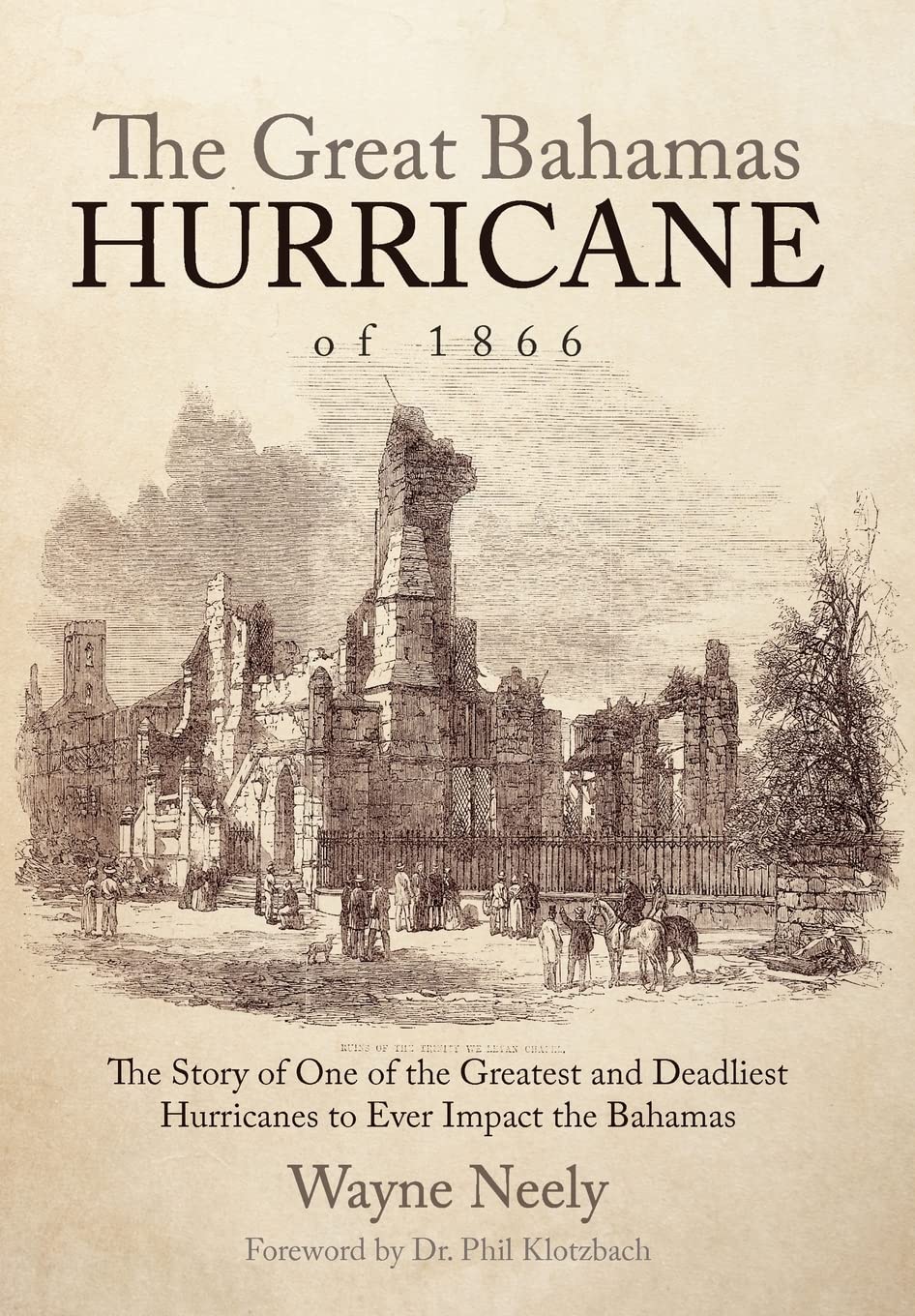 The Great Bahamas Hurricane of 1866: The Story of One of the Greatest ...