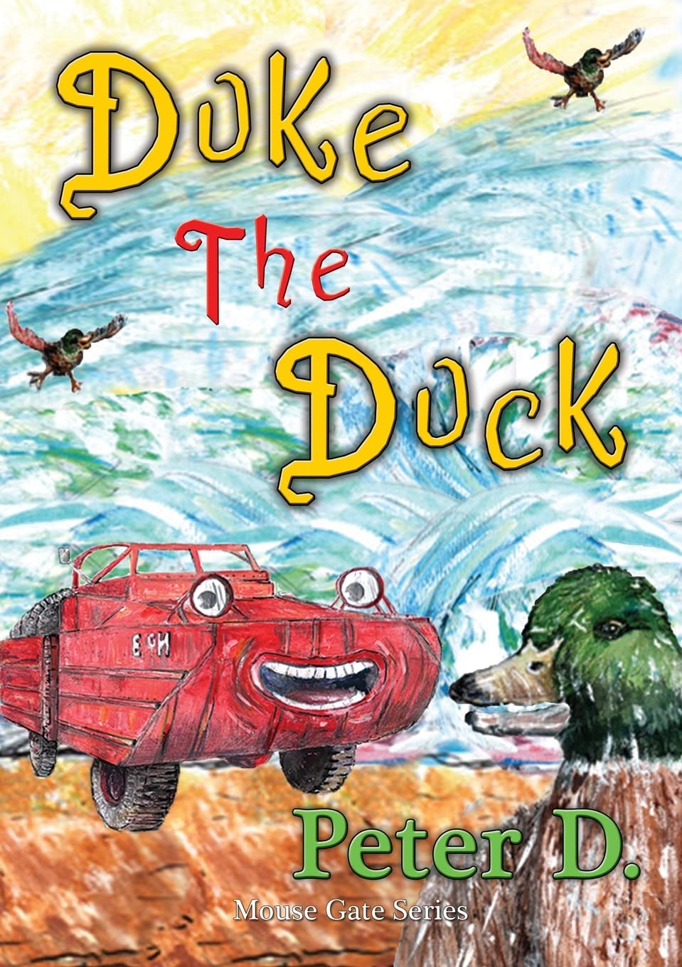 Duke the Duck: D, Peter: 9781648830969: Amazon.com: Books