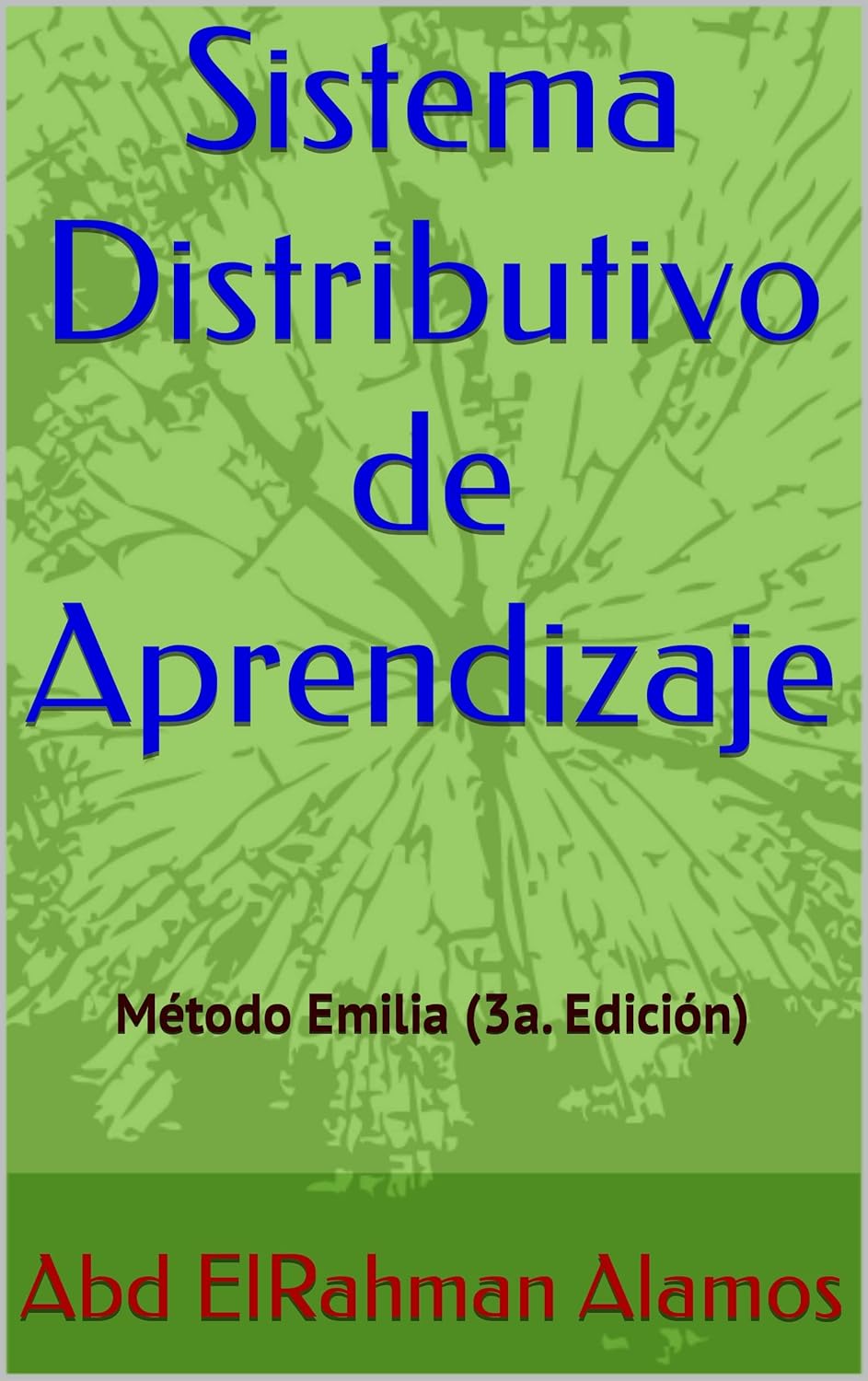Sistema Distributivo de Aprendizaje: Método Emilia (3a. Edición) eBook ...