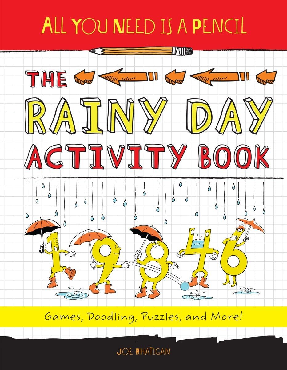 All You Need Is a Pencil: The Rainy Day Activity Book: Games, Doodling ...
