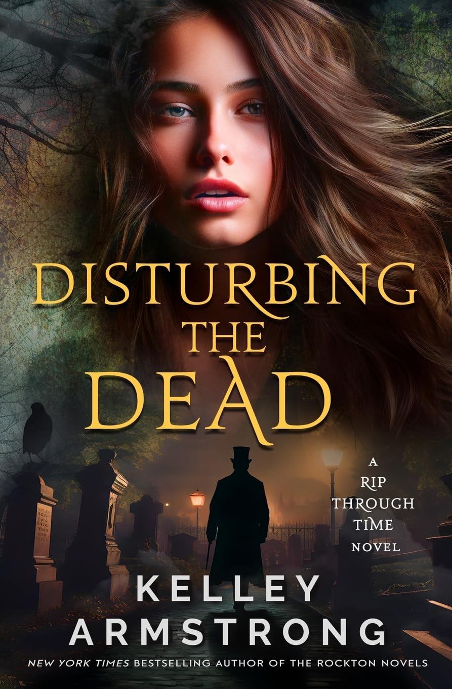 Disturbing the Dead: 2 (A Rip Through Time) : Armstrong, Kelley: Amazon ...
