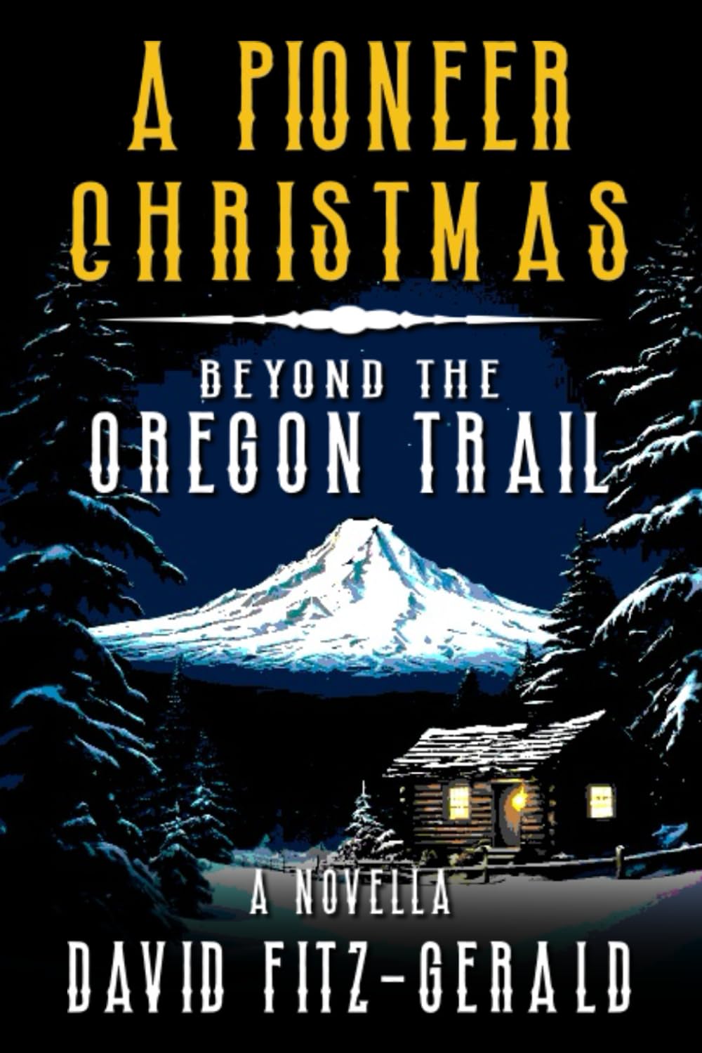 A Pioneer Christmas Beyond the Oregon Trail: Fitz-Gerald, David ...