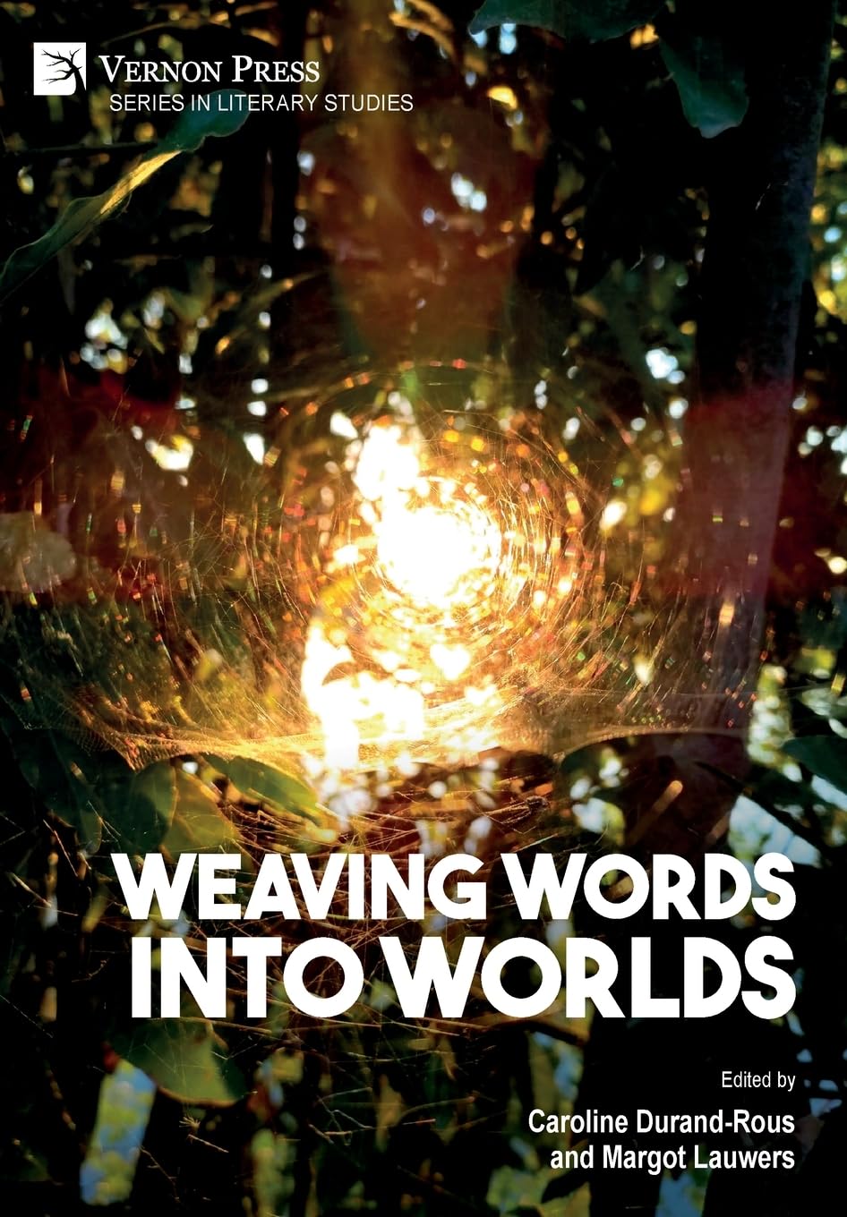 Weaving Words into Worlds (Literary Studies): Durand-Rous, Caroline ...