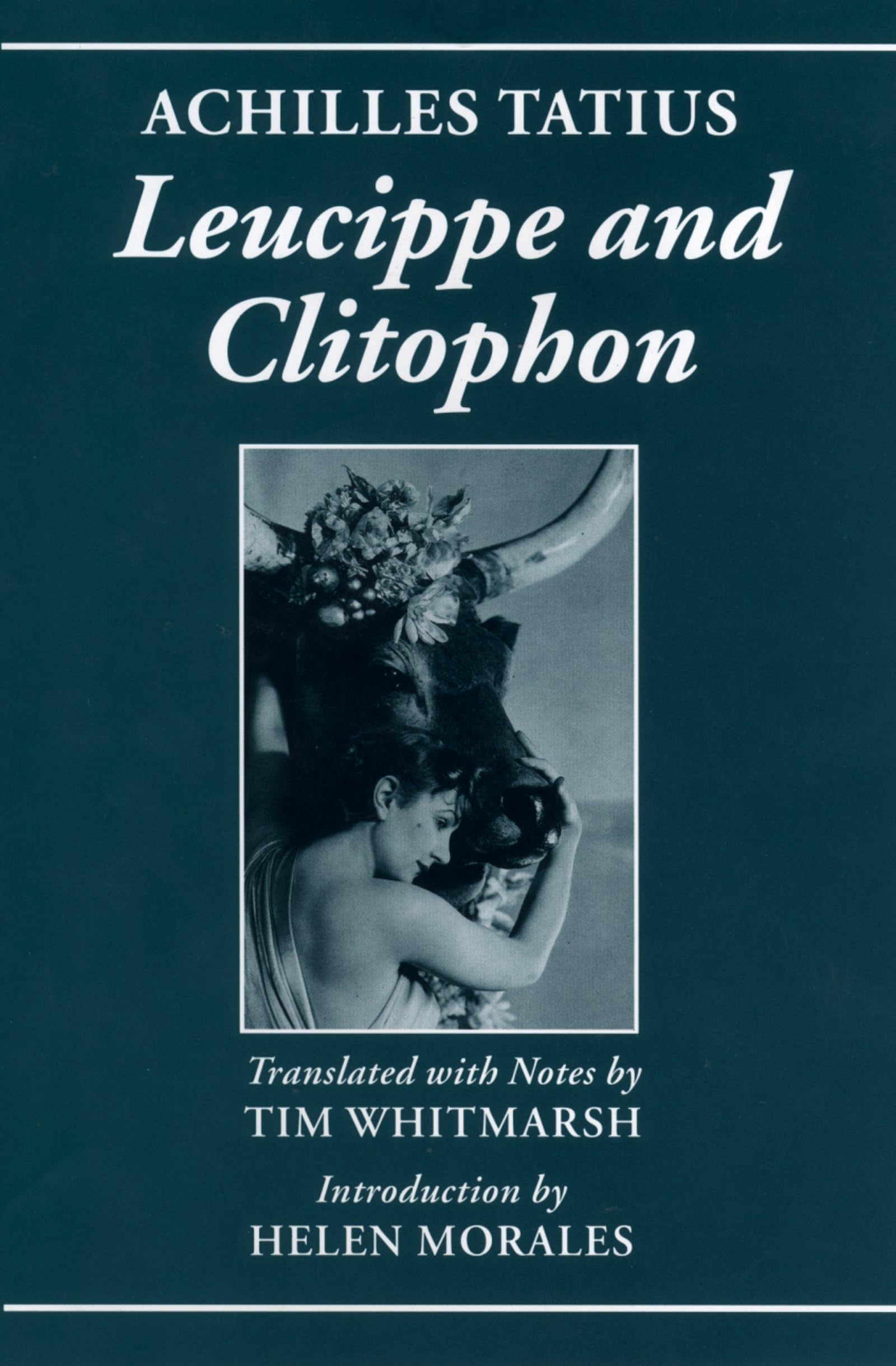 Achilles Tatius: Leucippe and Clitophon: Achilles Tatius, Whitmarsh ...