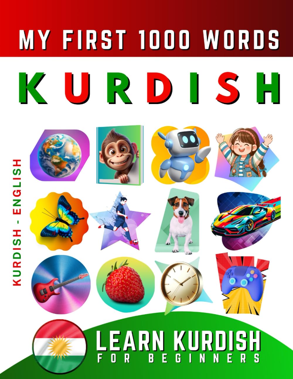 Learn Kurdish for Beginners, My First 1000 Words: Bilingual Kurdish Kurmanki - English Language ...