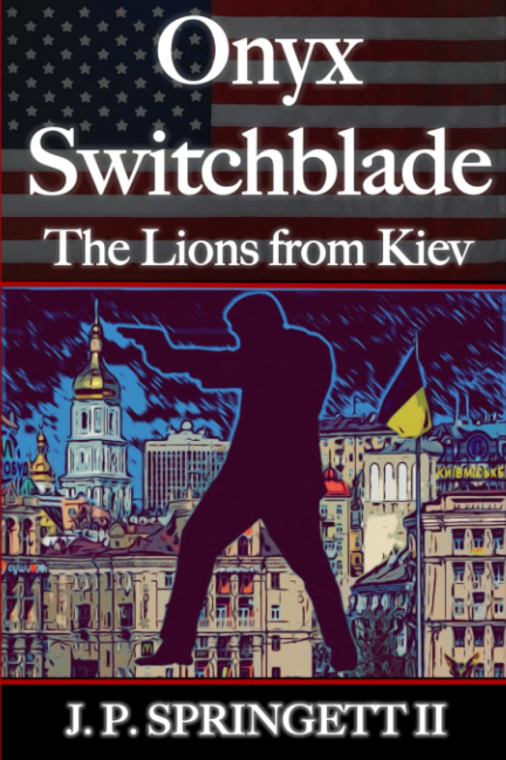 Amazon.com: Onyx Switchblade: The Lions from Kiev: 9798985902334: Bowen ...