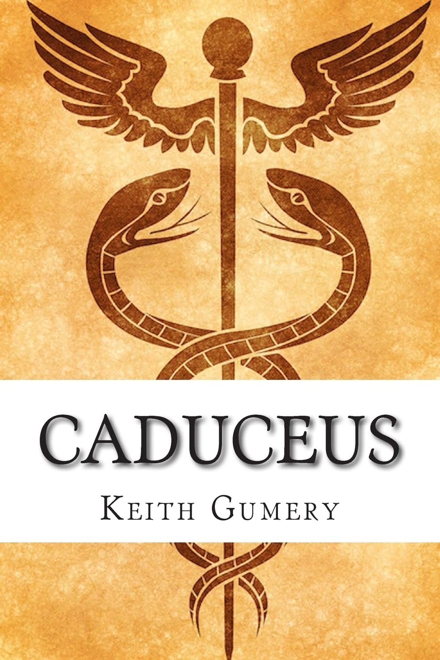 Caduceus: Gumery, Keith: 9781507779644: Amazon.com: Books
