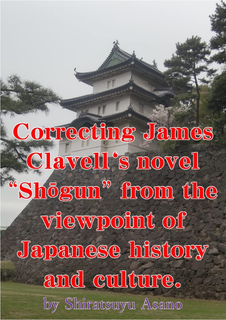 Amazon.com: Correcting James Clavell's novel "Shogun" from the ...