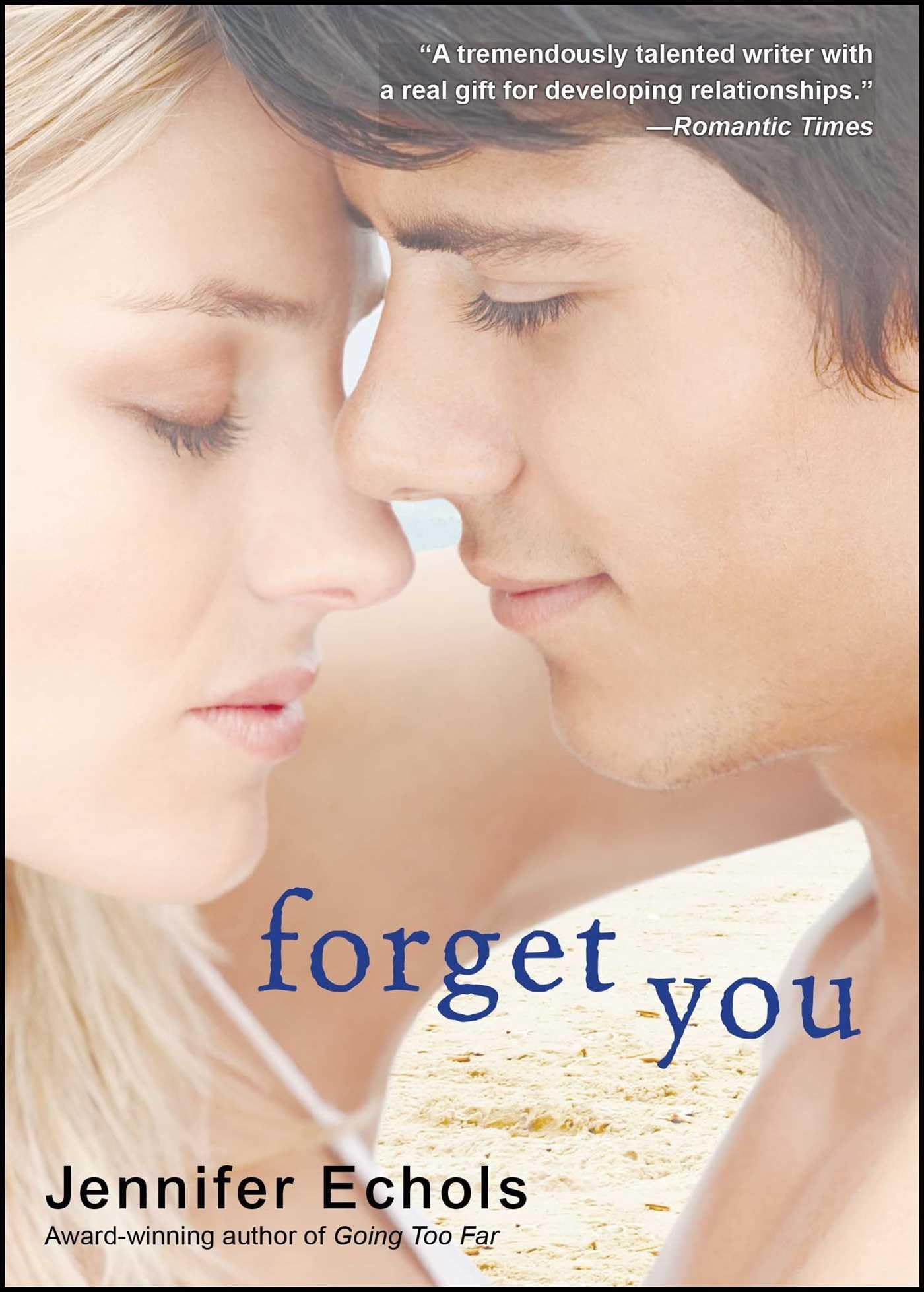 Amazon.com: Forget You: 9781439178232: Echols, Jennifer: Books