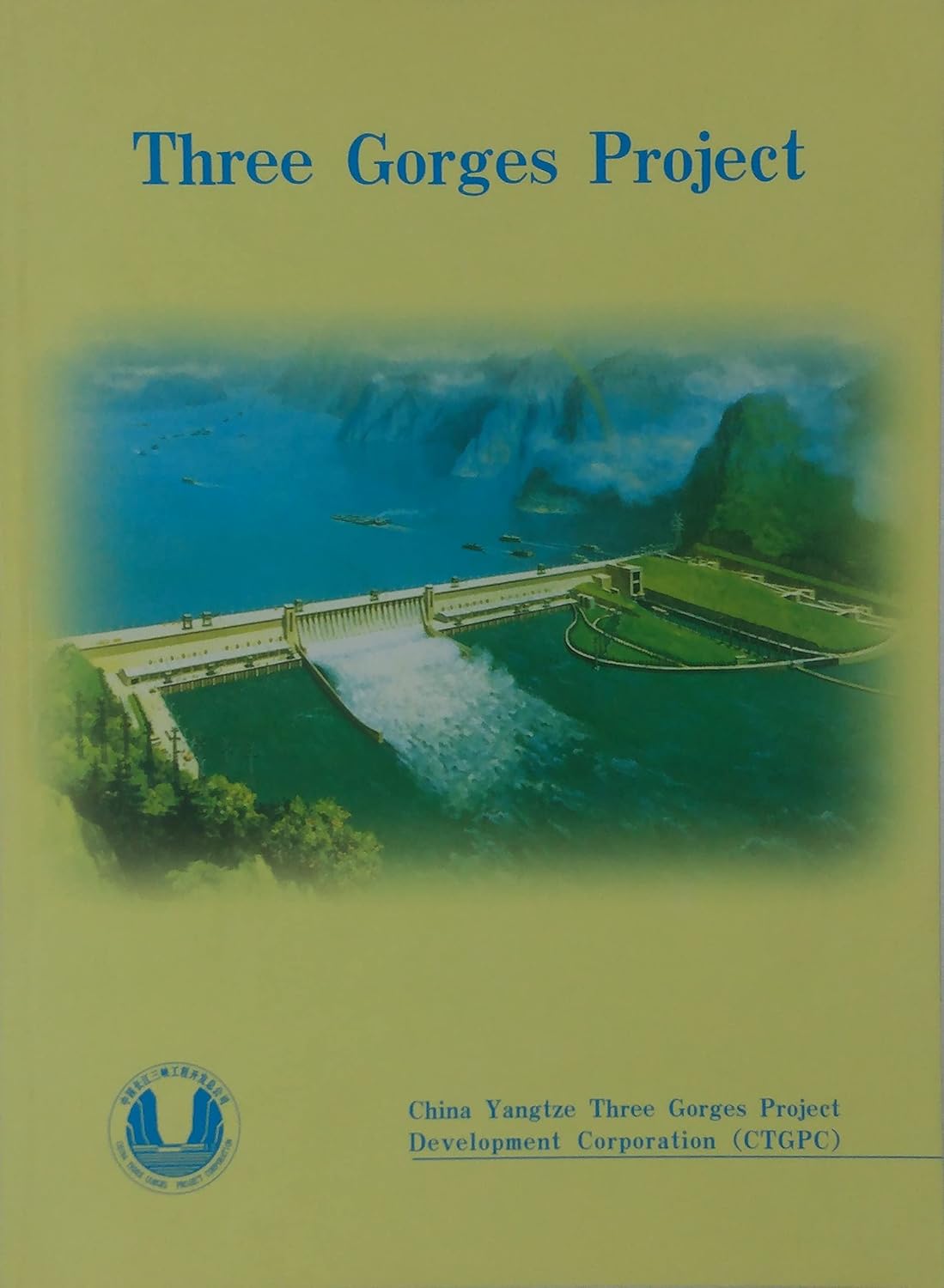 Three Gorges Project (China Yangtze Three Gorges Project Development ...