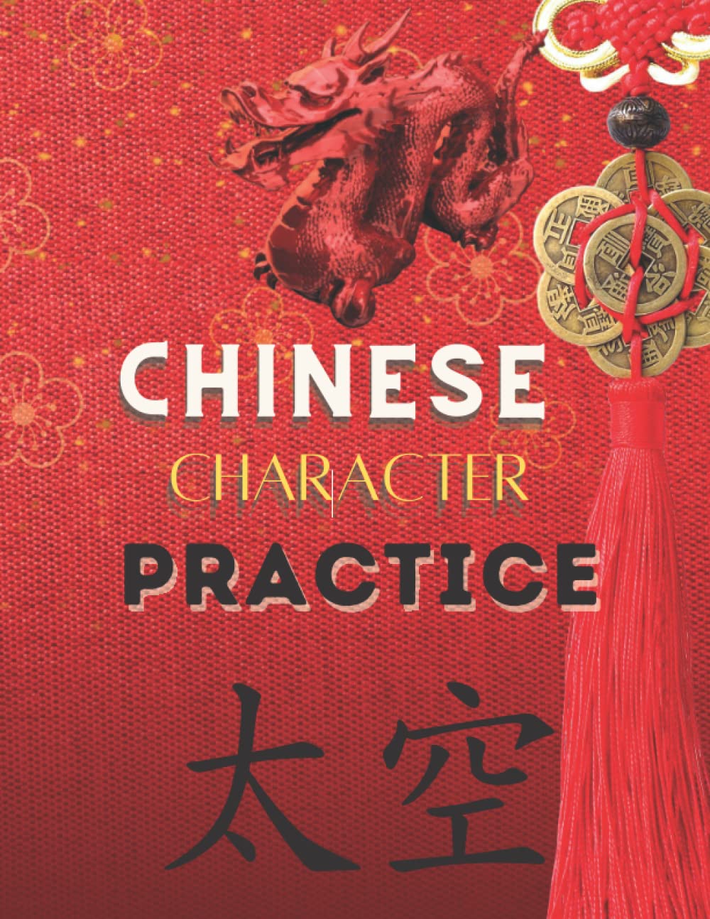 Buy chinese character practice: 150 pages easy writing mandarin chinese ...