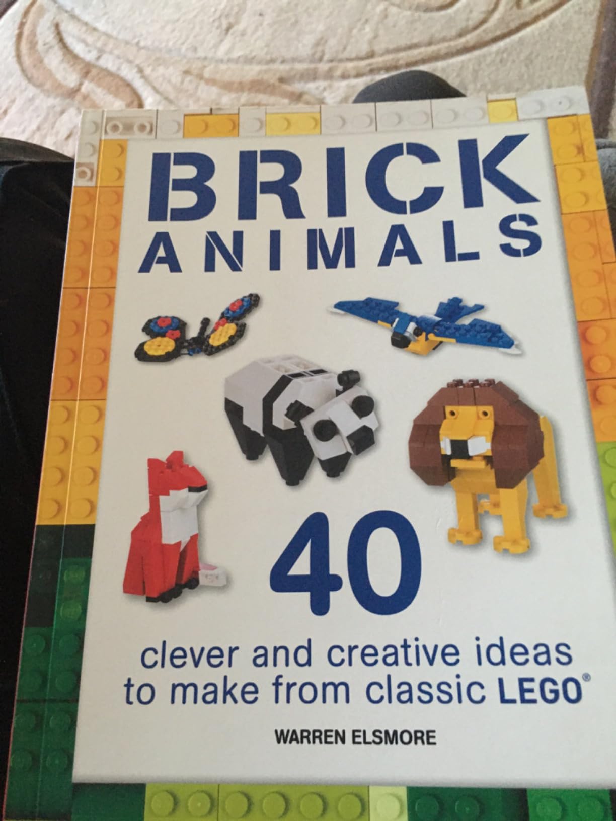 Brick Animals: 40 Clever & Creative Ideas to Make from Classic LEGO ...