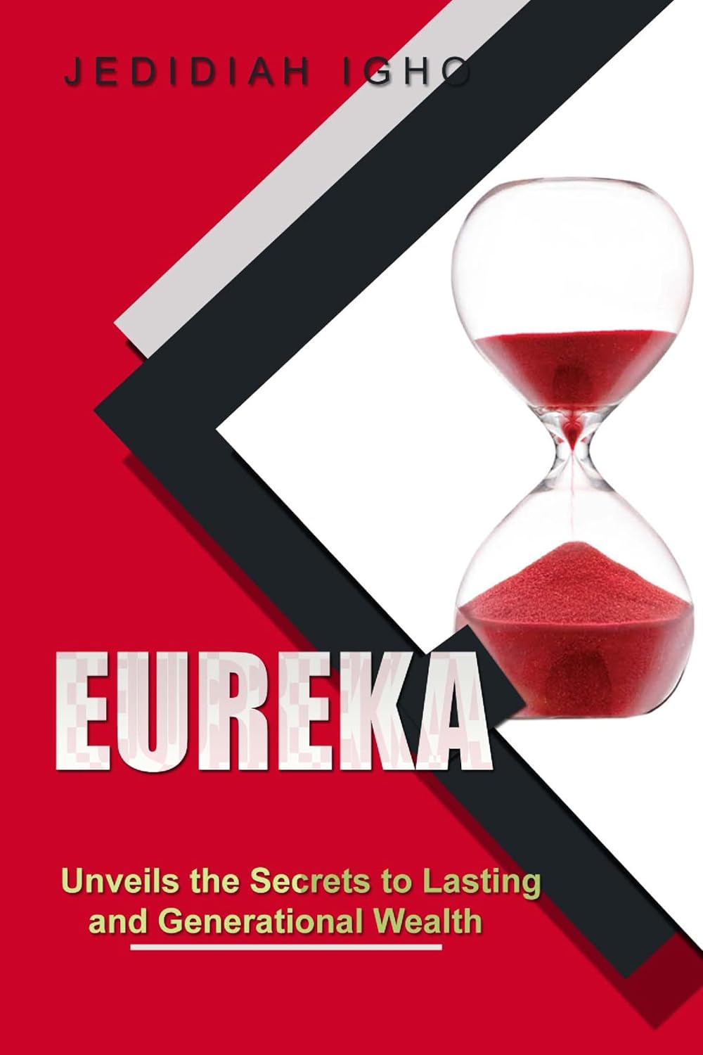 Eureka!: ...Unveils the secrets to lasting and generational wealth (2 ...