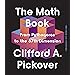 The Math Book: From Pythagoras to the 57th Dimension, 250 Milestones in ...