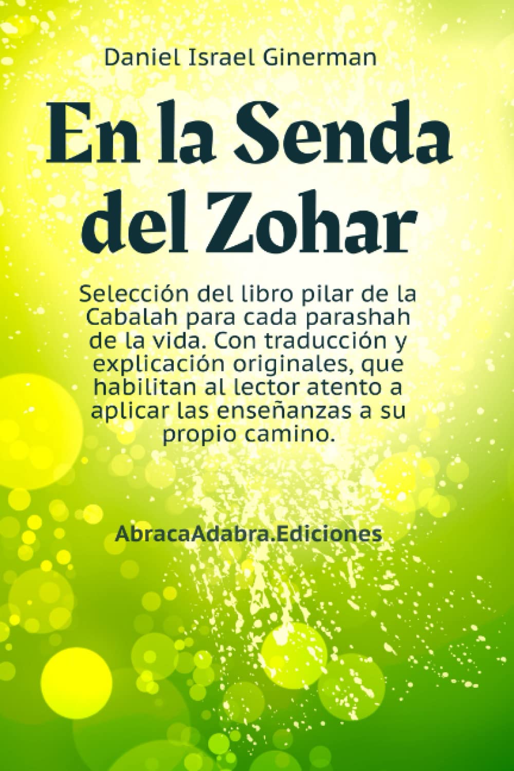 En la Senda del Zohar: Antología del libro fundamental de la Cabalah ...