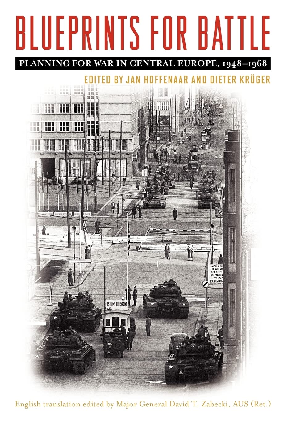 Blueprints for Battle: Planning for War in Central Europe, 1948-1968 ...