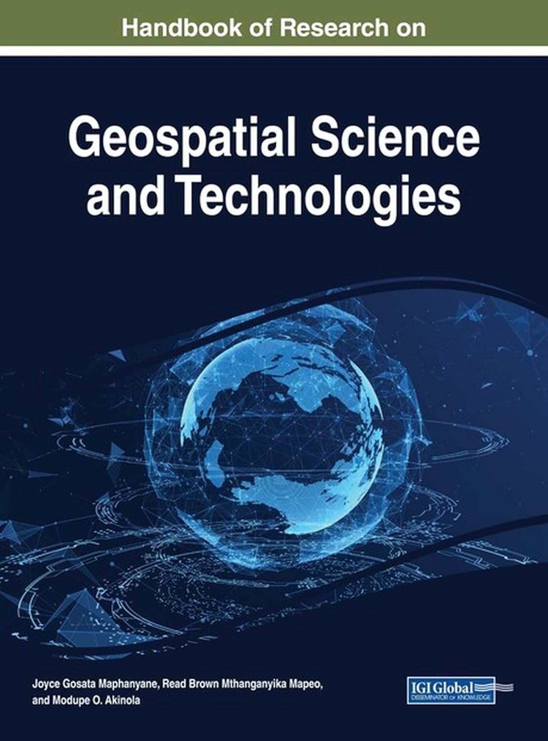 Handbook of Research on Geospatial Science and Technologies (Advances ...