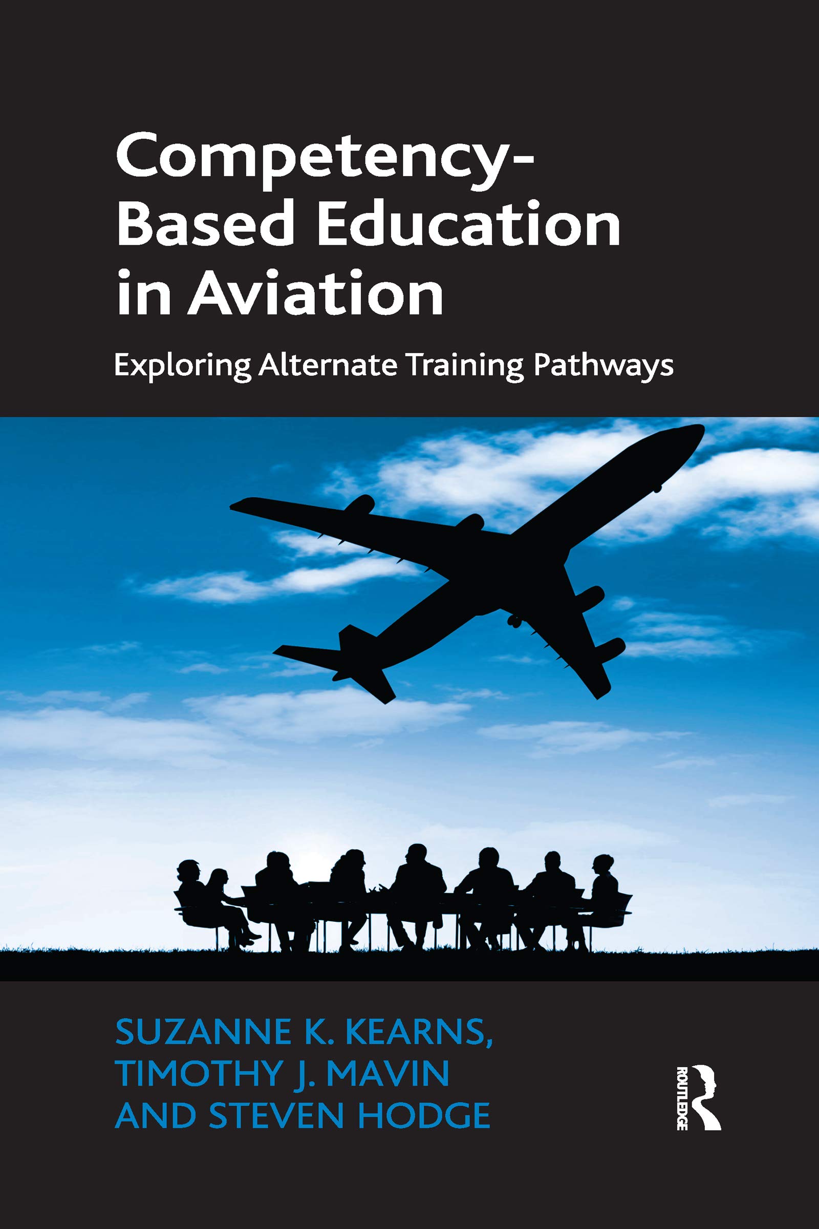 Competency-Based Education in Aviation: Exploring Alternate Training ...