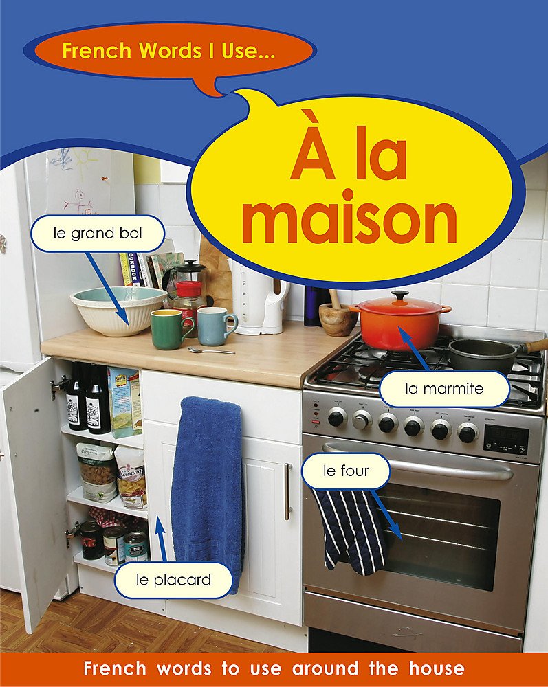 A La Maison (French Words I Use): Sue Finnie: 9780749667979: Amazon.com ...