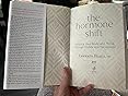 The Hormone Shift: Balance Your Body and Thrive Through Midlife and Menopause (Goop Press ...