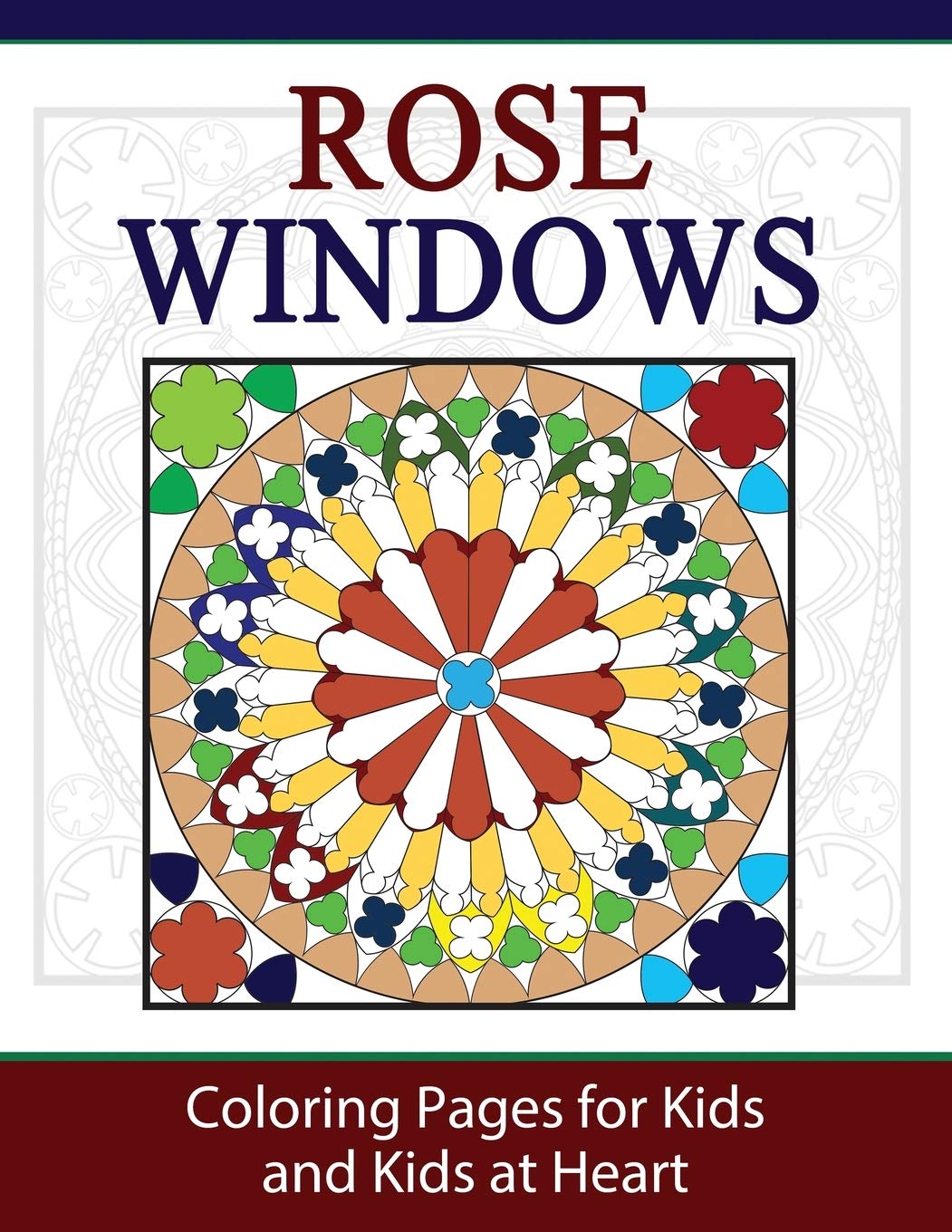 Rose Windows: Coloring Pages for Kids and Kids at Heart (Hands-On Art ...