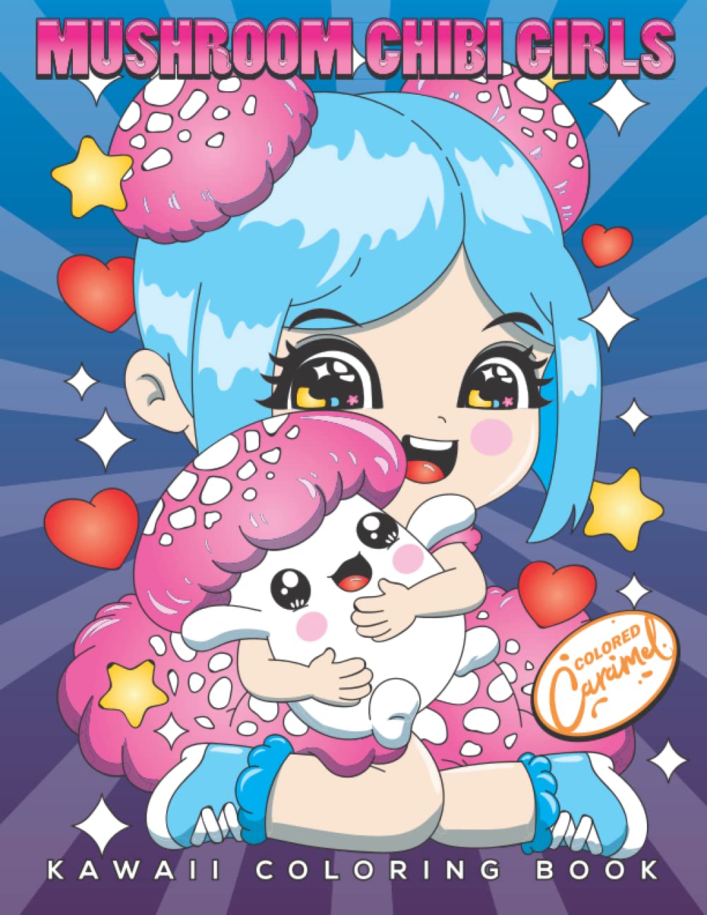 Mushroom Chibi Girls Kawaii Coloring Book: Cute Whimsical Kawaii Chibi ...