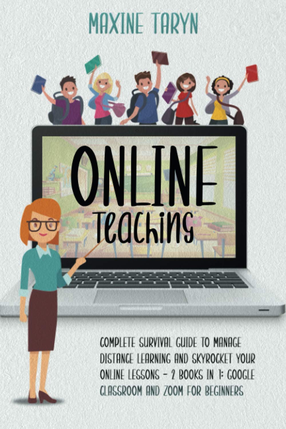 Online Teaching: Complete Survival Guide to Manage Distance Learning ...