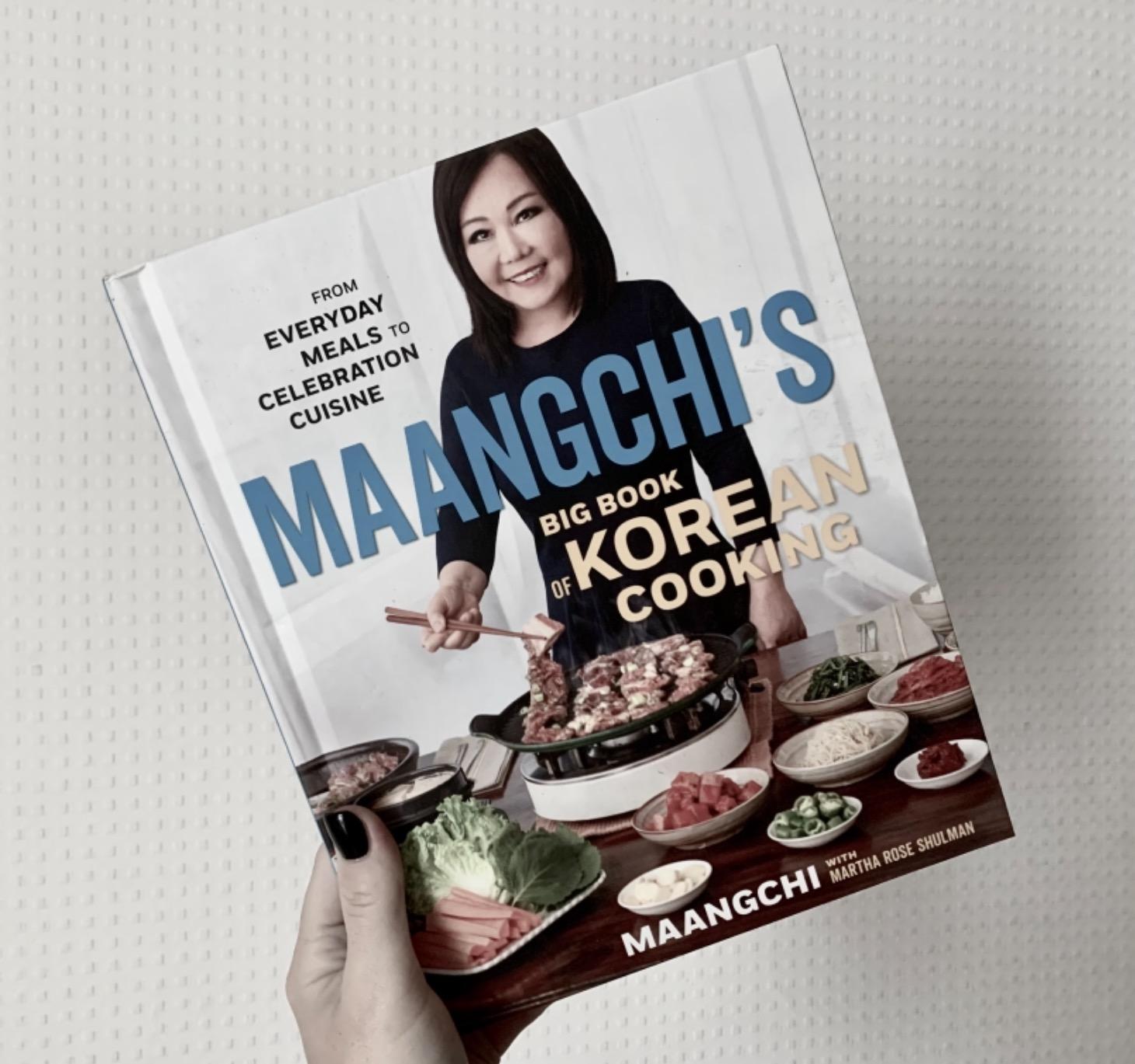 Maangchi's Big Book of Korean Cooking: From Everyday Meals to ...
