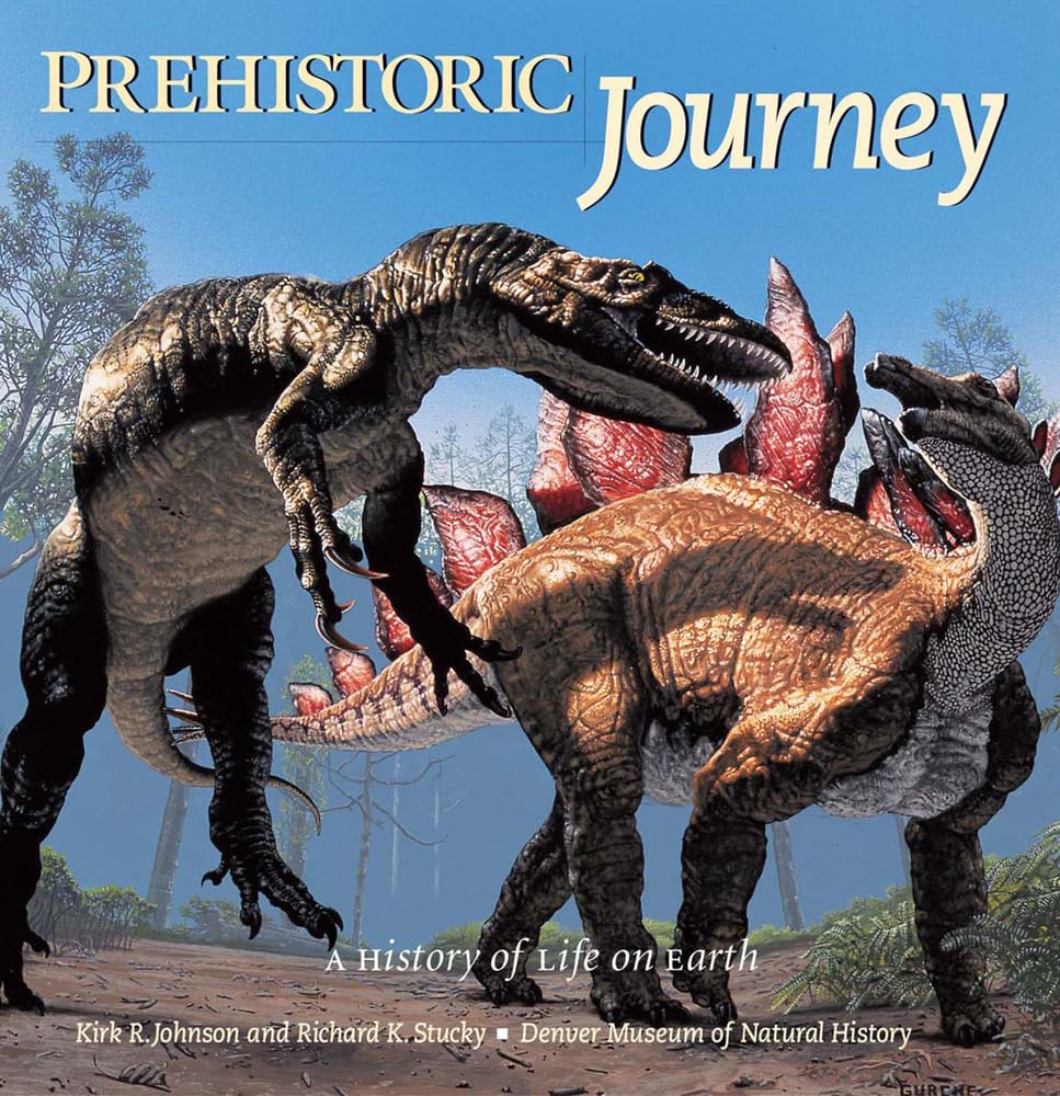 Prehistoric Journey: A History of Life on Earth: Johnson, Kirk ...
