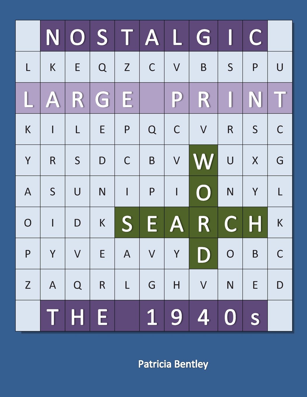 Nostalgic Large Print Word Search: The 1940s: Bentley, Patricia ...