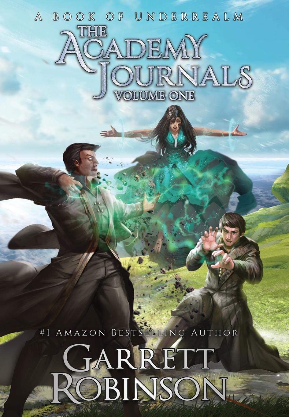 The Academy Journals, Volume One: A Book of Underrealm: Robinson ...
