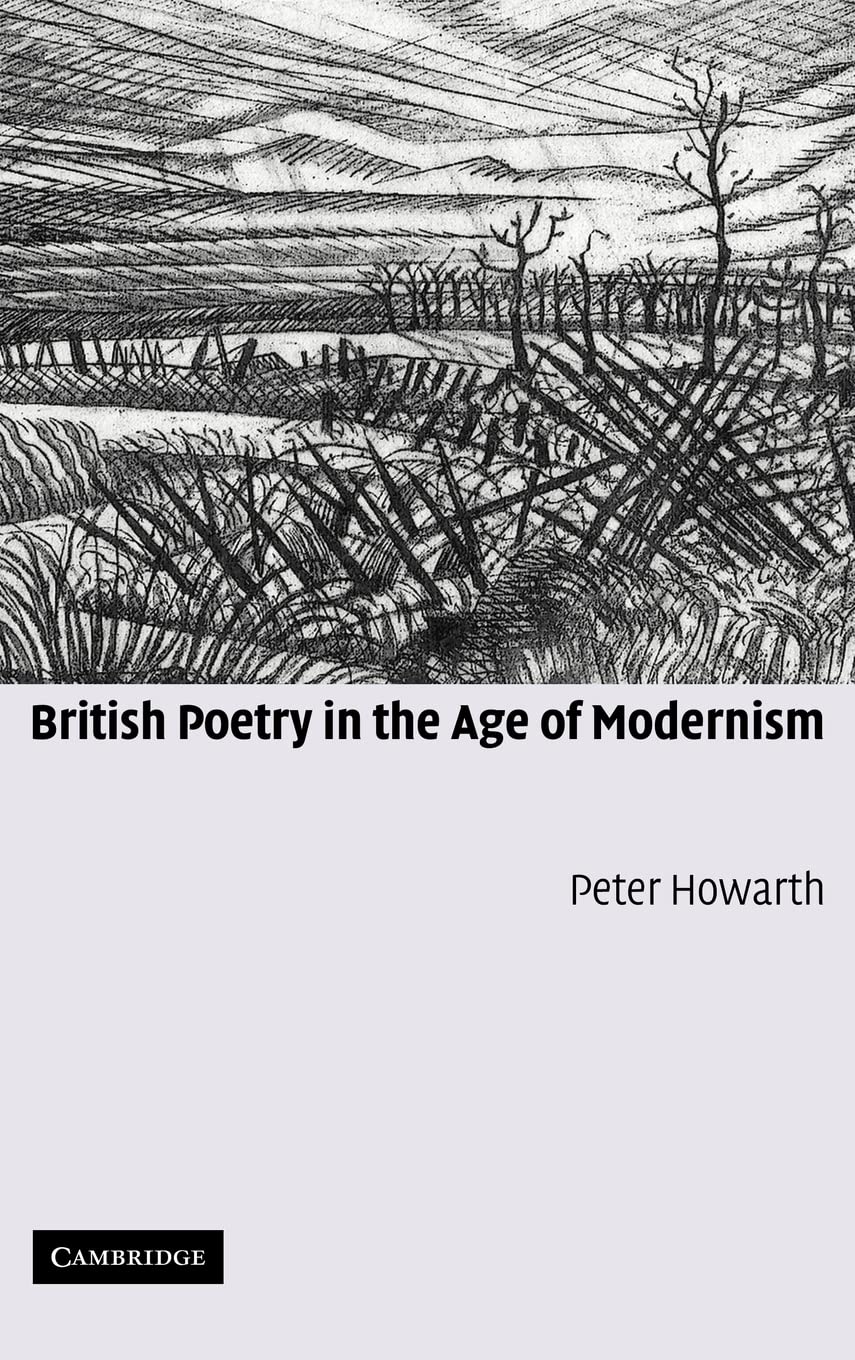 British Poetry in the Age of Modernism : Howarth, Peter: Amazon.co.uk ...
