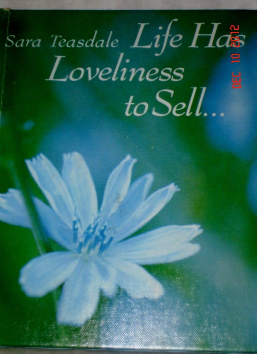 Life Has Loveliness to Sell: Sara Teasdale: Amazon.com: Books