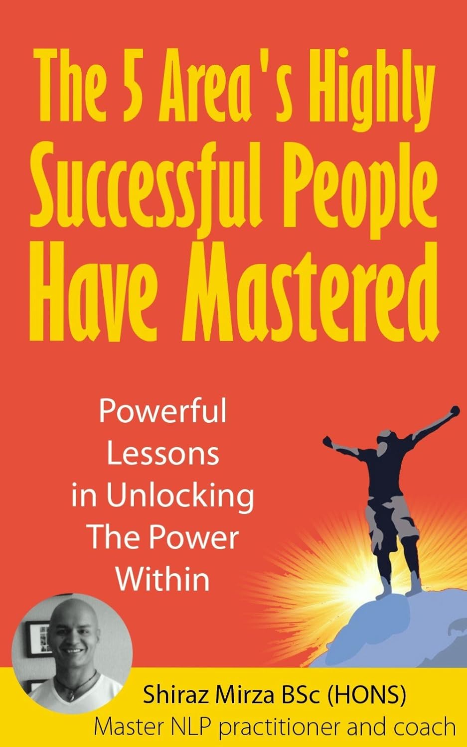 The 5 Area's Highley Successful people Have mastered: Powerful Lessons ...