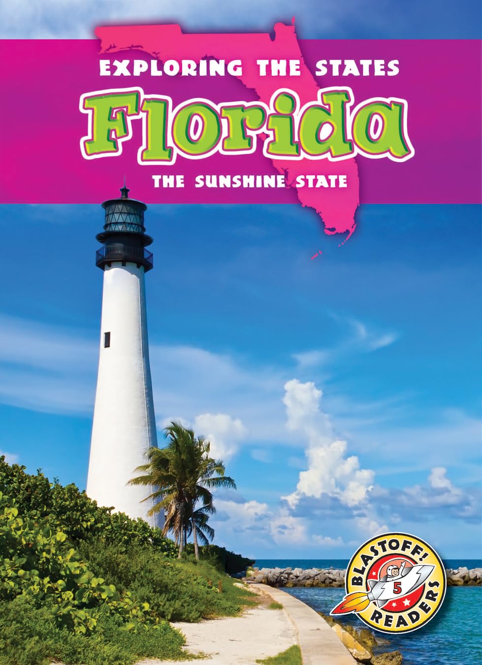 Florida: The Sunshine State (Exploring the States): Oachs, Emily Rose ...