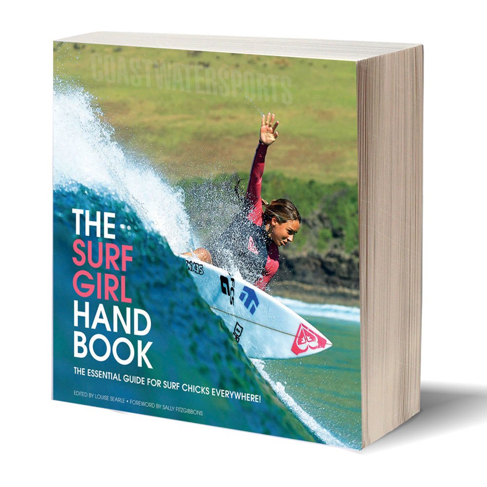 Surf Girl Handbook: The Essential Guide for Surf Chicks Everywhere ...