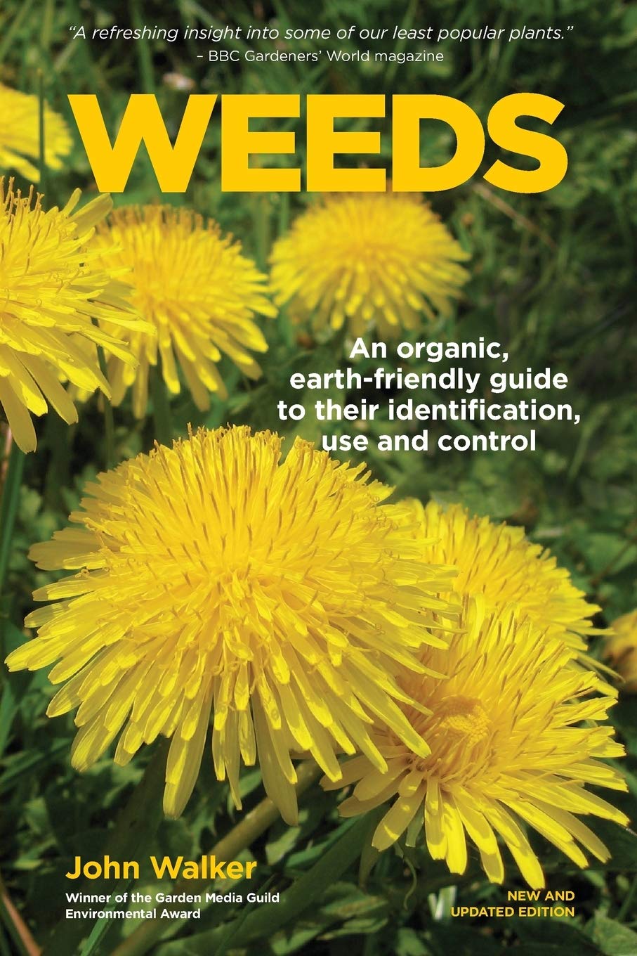 Weeds: An Organic, Earth-friendly Guide to Their Identification, Use ...