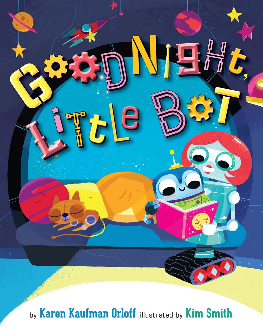 Goodnight, Little Bot : Karen Kaufman Orloff, Kim Smith: Amazon.co.uk ...