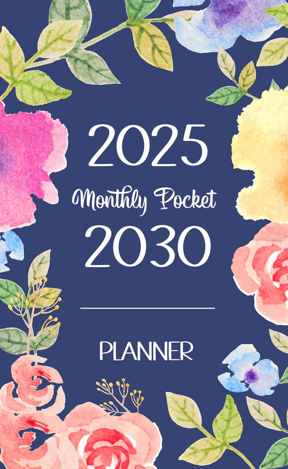 2025-2030 Monthly Pocket Planner: Six Year Calendar and Organizer ...