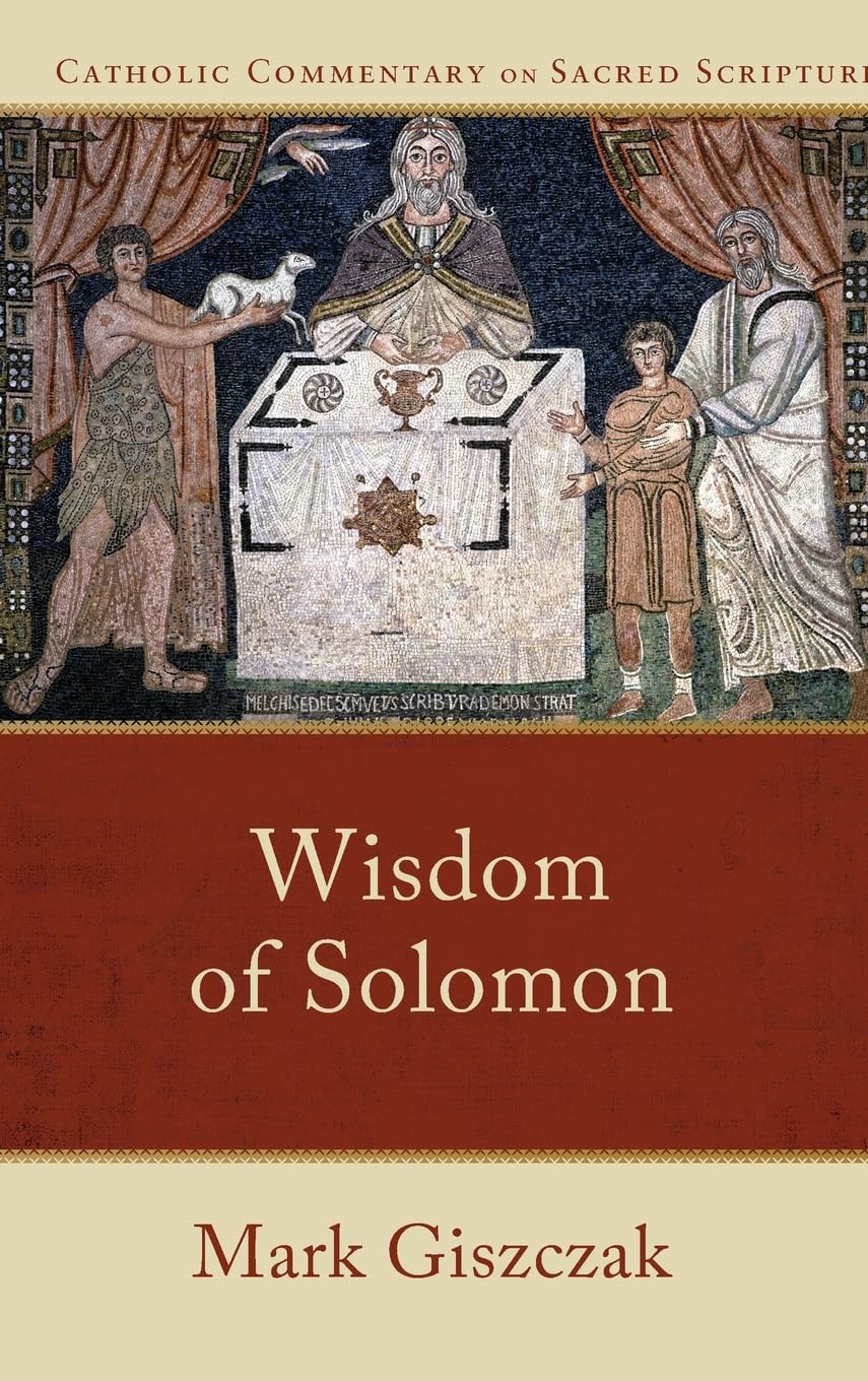Wisdom of Solomon (Catholic Commentary on Sacred Scripture): Giszczak ...