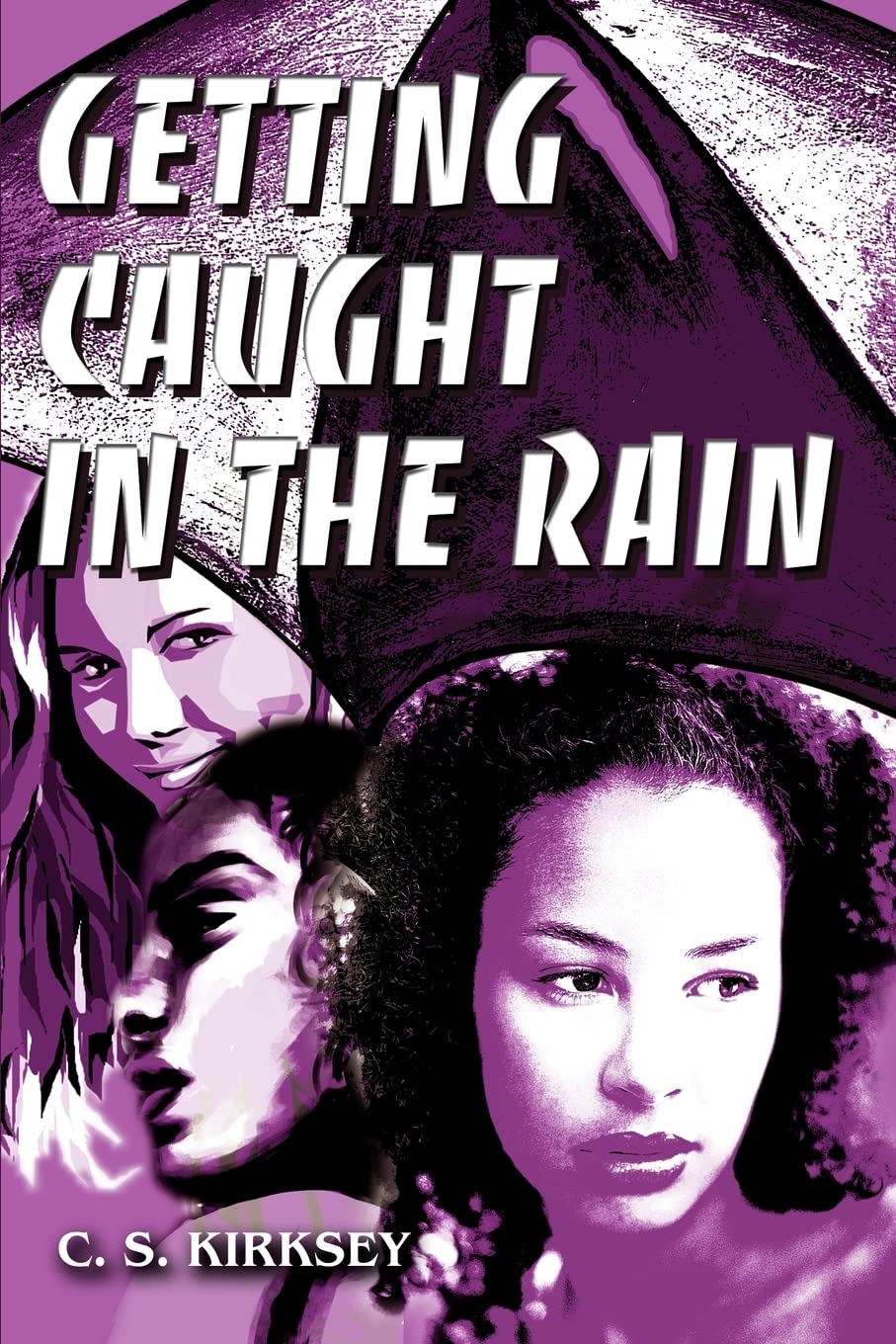 Getting Caught In The Rain: Kirksey, Cyd: 9780595265916: Amazon.com: Books