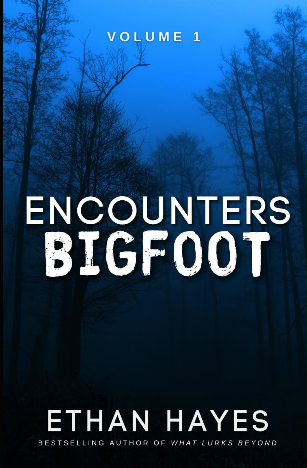 Amazon.com: Encounters Bigfoot: Volume 1: 9781953462541: Hayes, Ethan: Books