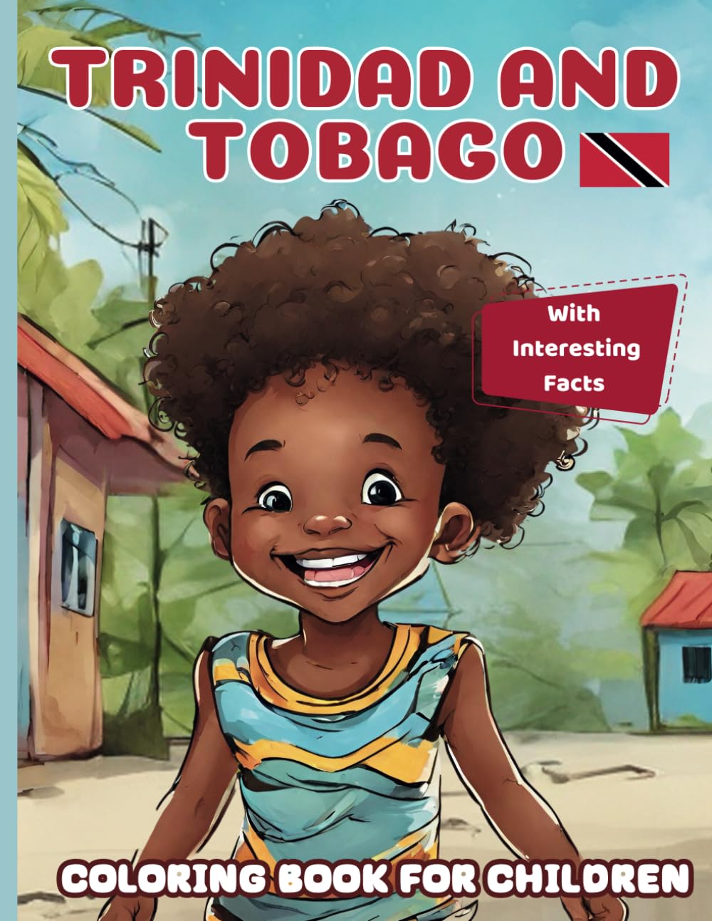Trinidad and Tobago Coloring Book For Children: With Interesting Facts ...