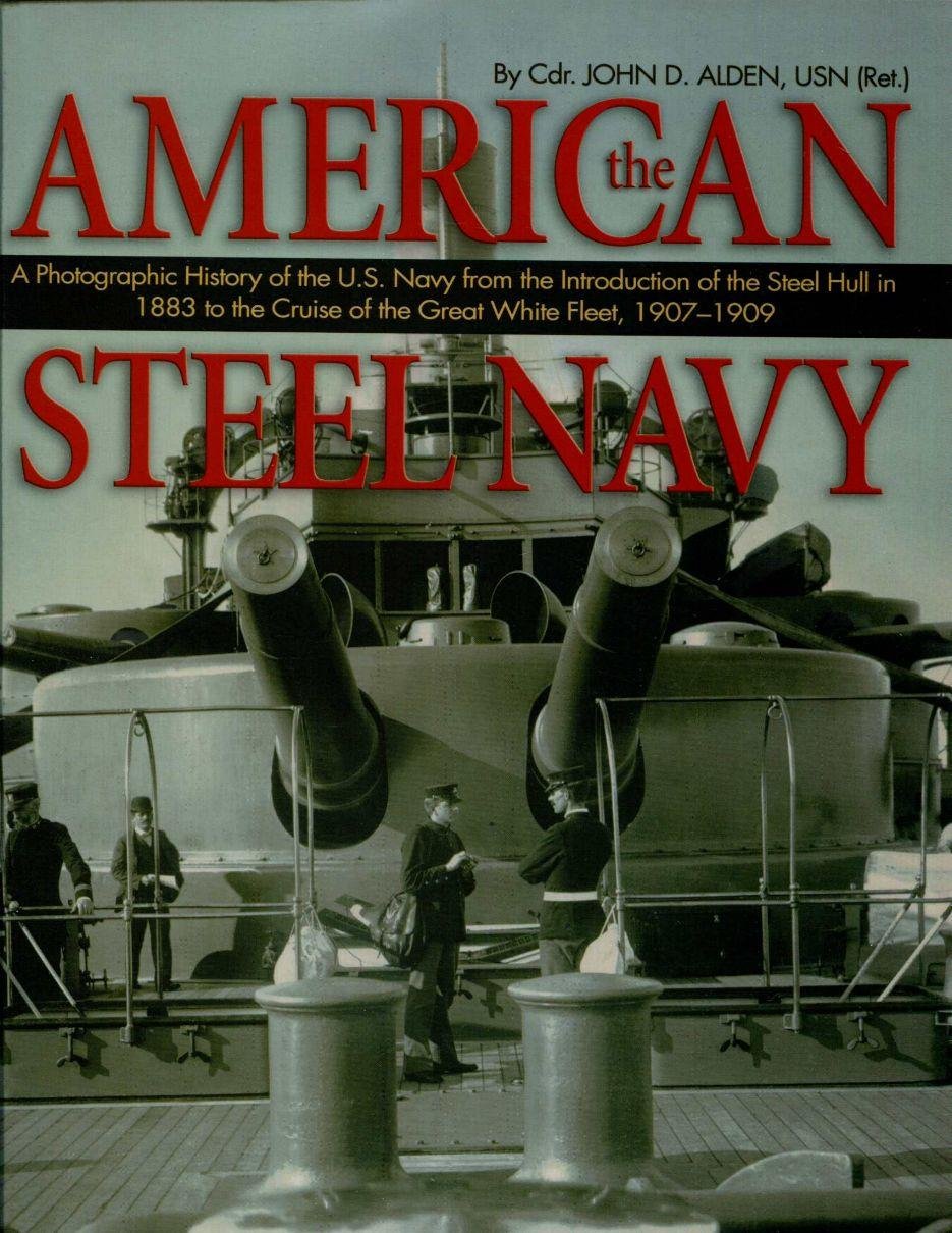 The American Steel Navy: A Photographic History of the U.S. Navy from ...