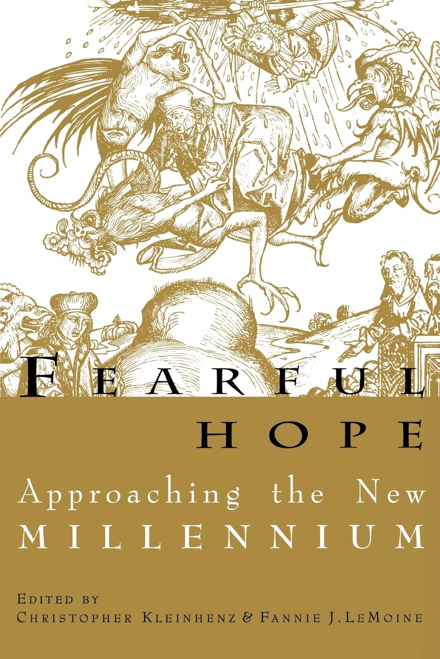 Fearful Hope: Approaching The New Millenium: Kleinhenz, Christopher ...