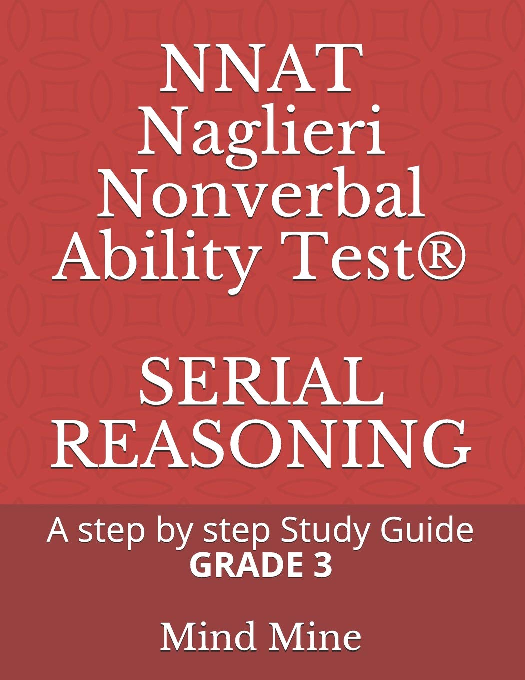 NNAT Naglieri Nonverbal Ability Test® SERIAL REASONING: A step by step ...